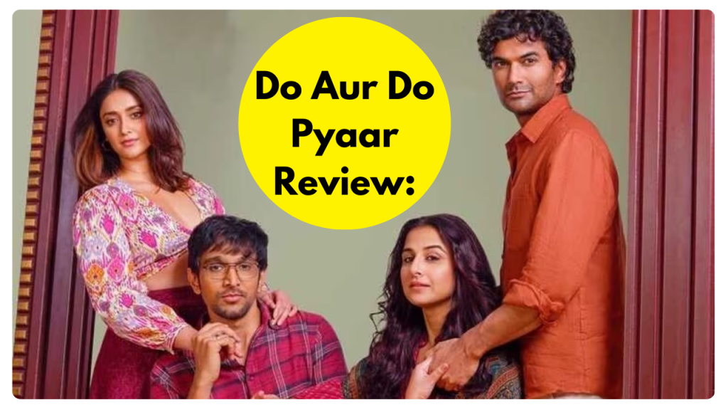 Do Aur Do Pyaar Review: How is Do Aur Do Pyar, see review here ...